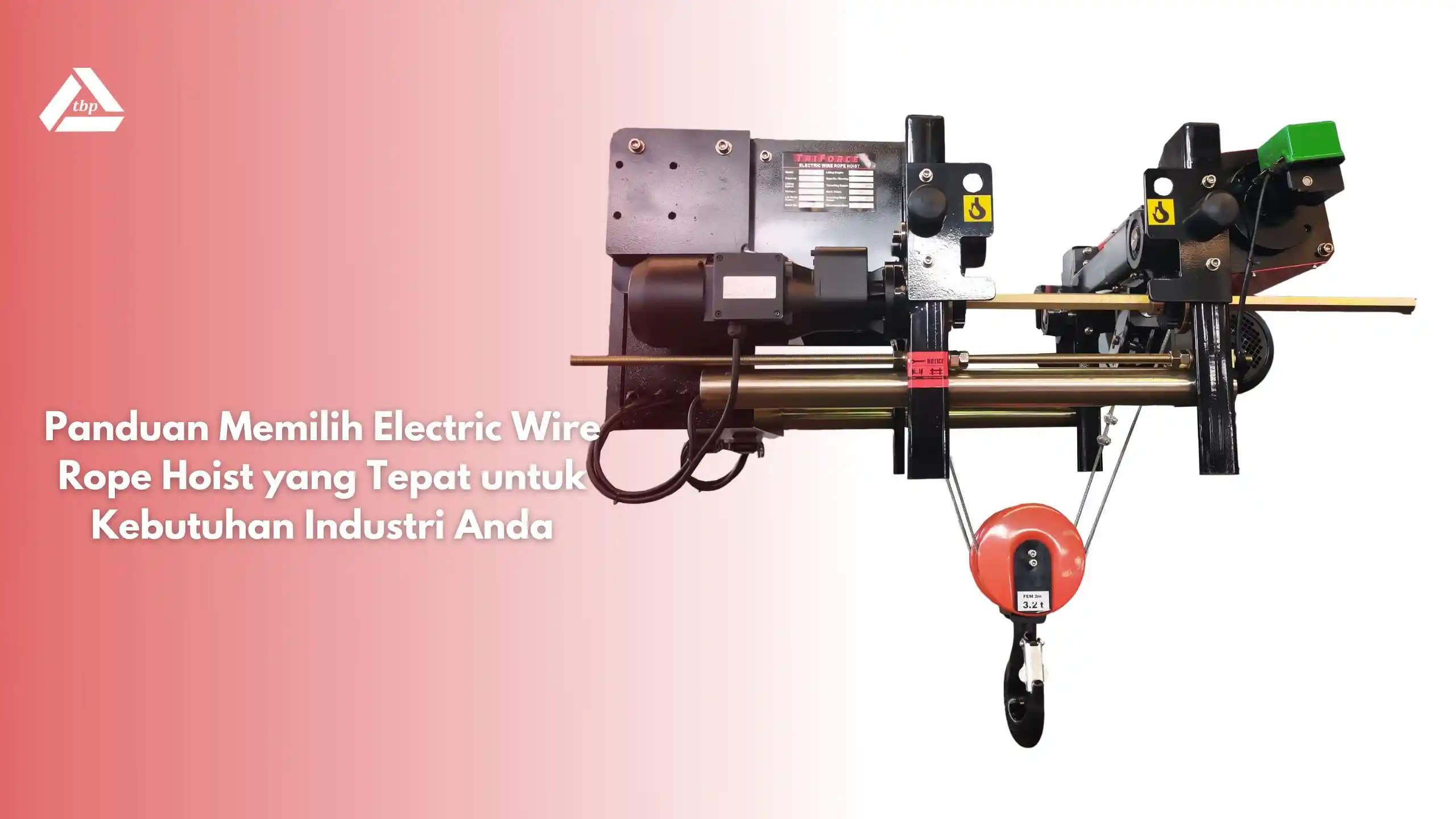 Panduan Memilih Electric Wire Rope Hoist yang Tepat untuk Kebutuhan ...